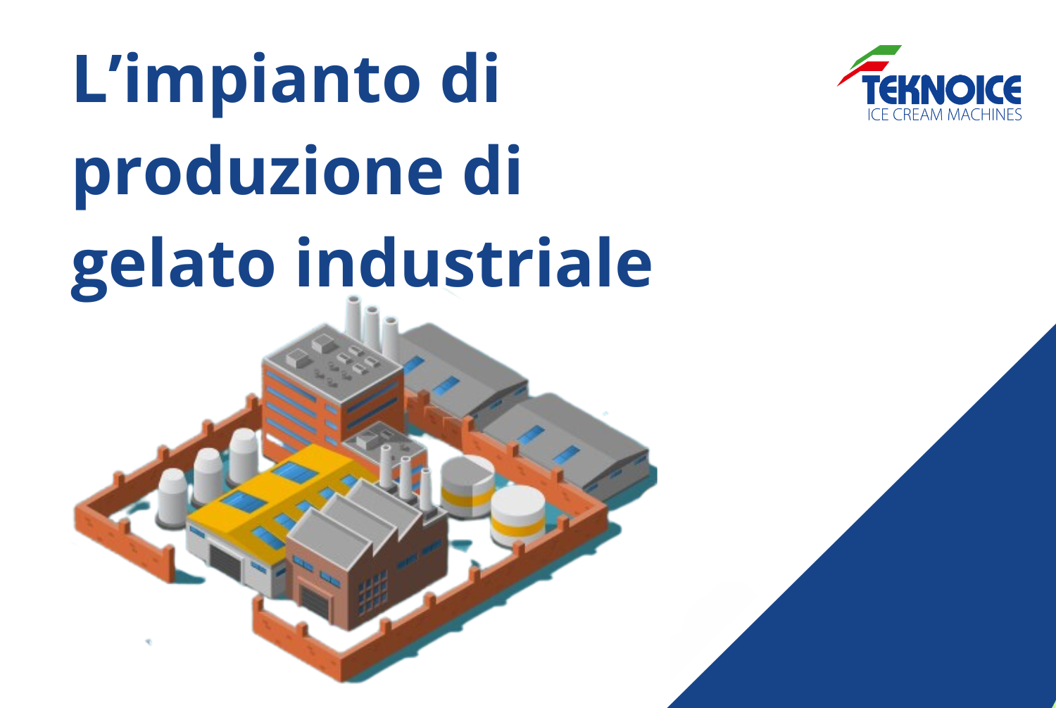 How to design the Perfect Ice Cream Factor Layout | Teknoice